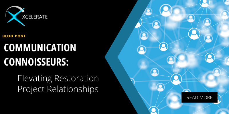 Communication Connoisseurs: Elevating Restoration Project Relationships